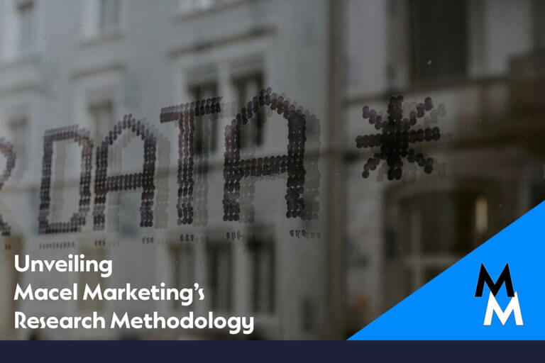Unveiling Macel Marketing’s Research Methodology | Macel Marketing